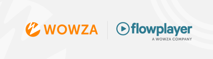Announcing: Wowza Acquires Flowplayer