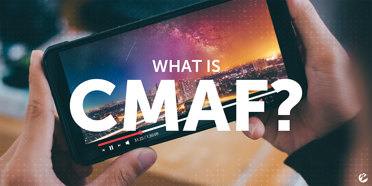 What Is CMAF (Common Media Application Format) | Wowza